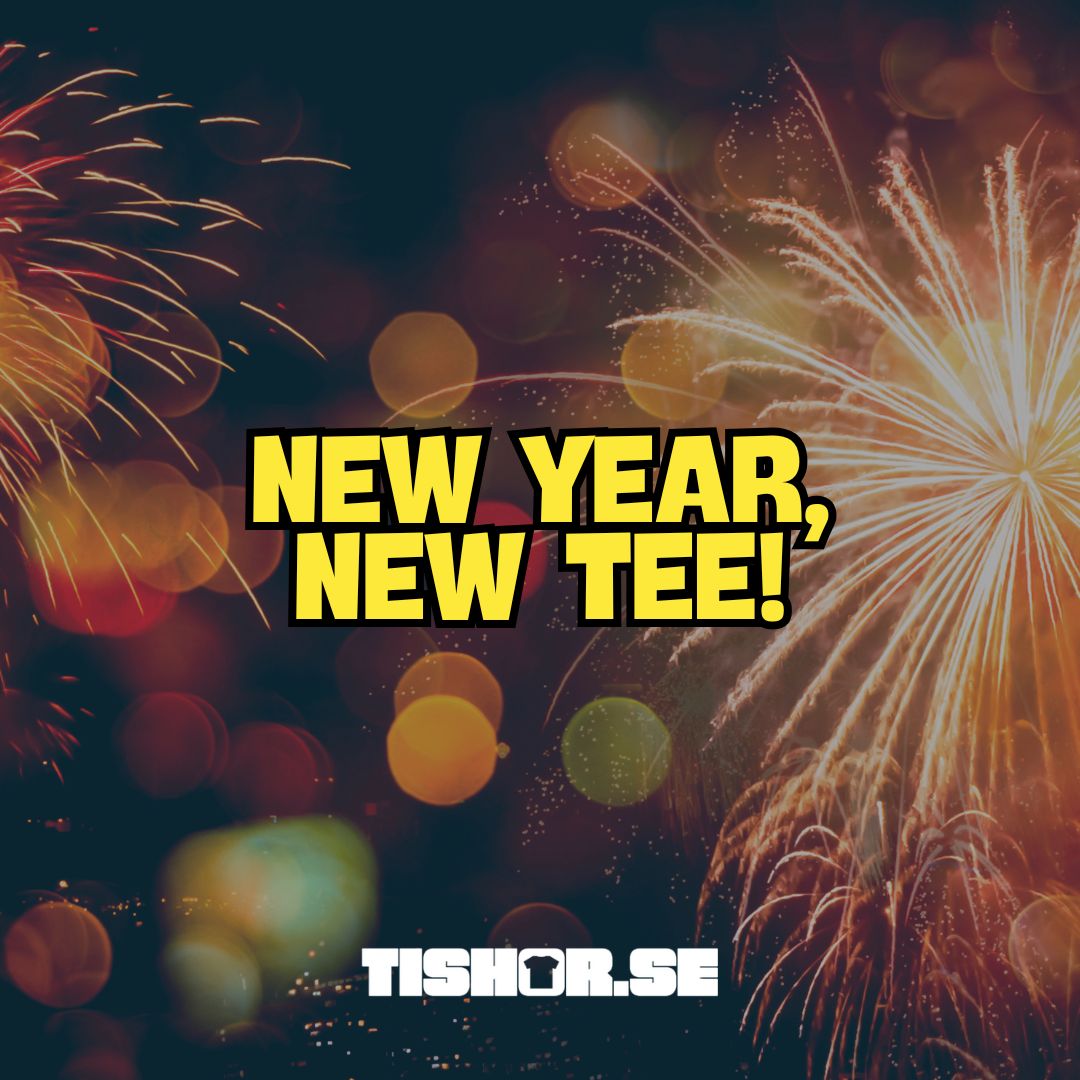 NEW YEAR, NEW TEE | TISHOR.SE